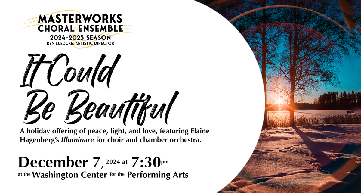 It Could Be Beautiful - Masterworks Choral Ensemble
